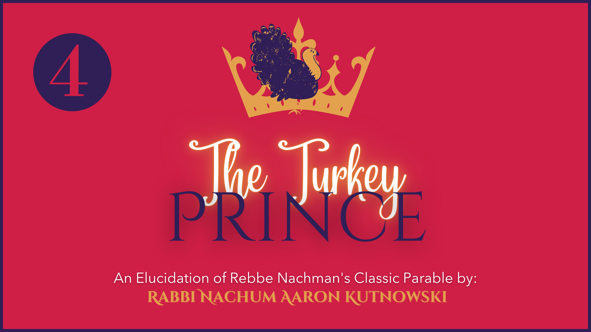 The Turkey Prince #4 - LPITorah
